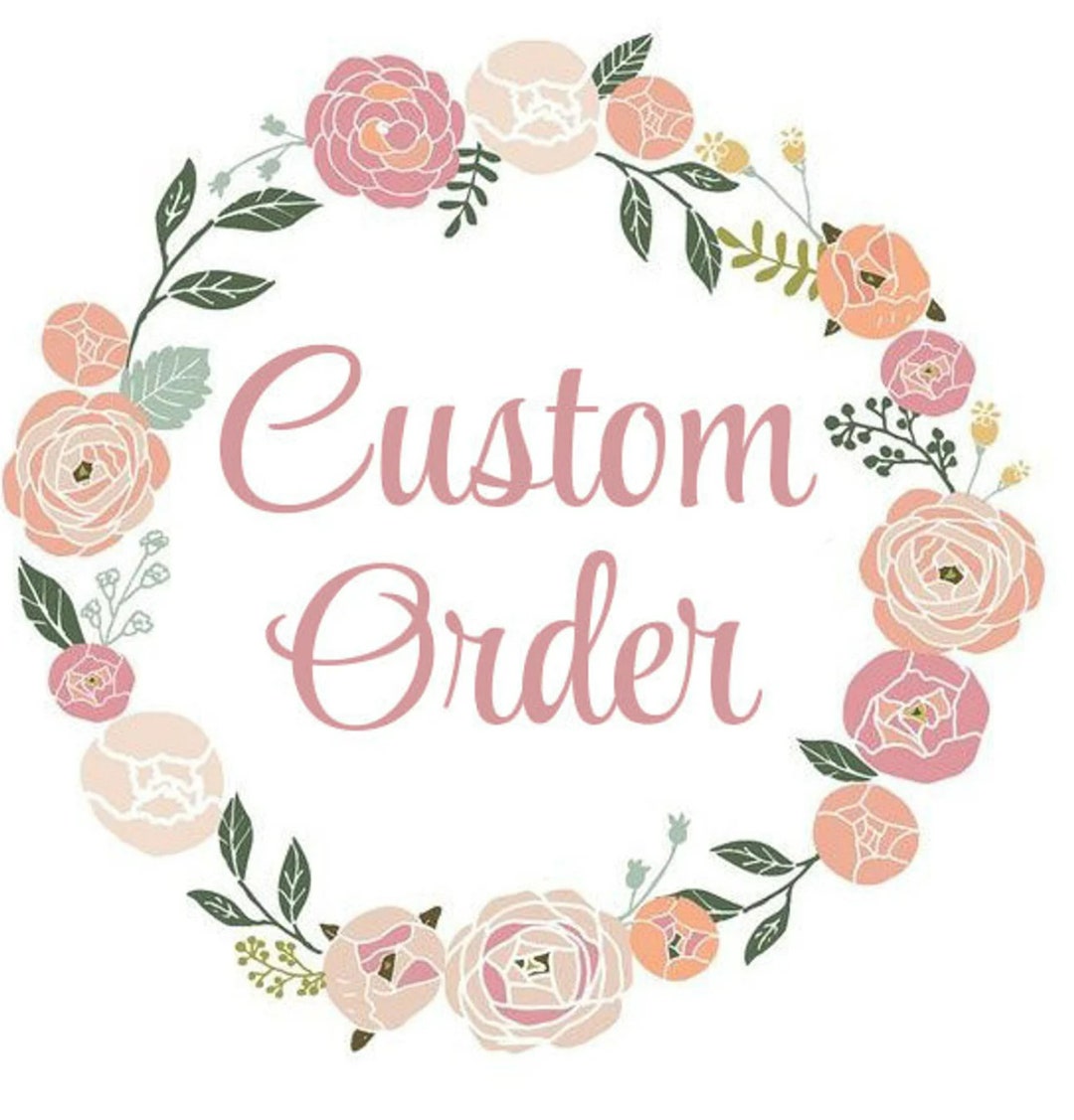 Custom Order - Etsy