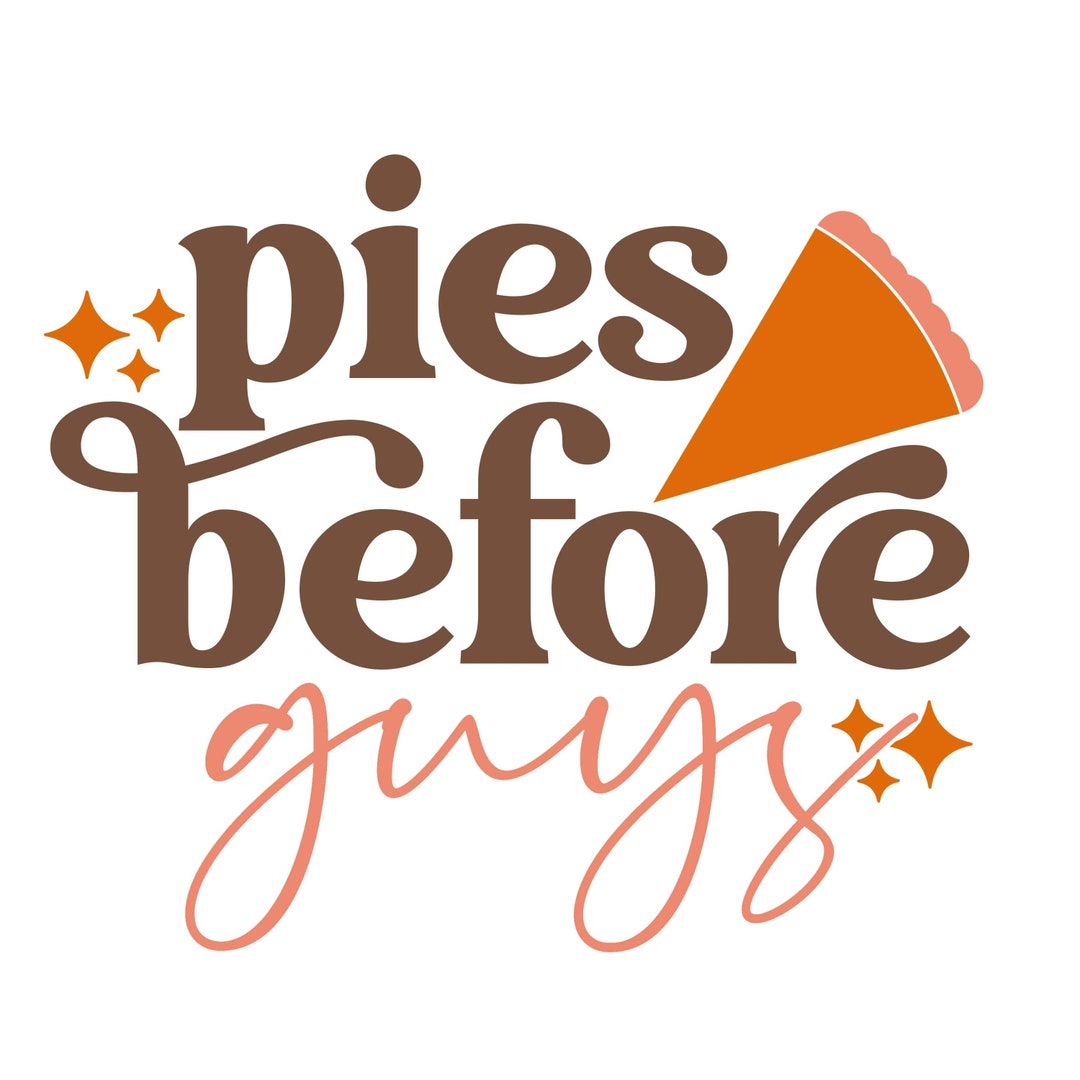 Pies Before Guys Funny Thanksgiving Themed Png and Svg Instant Download ...