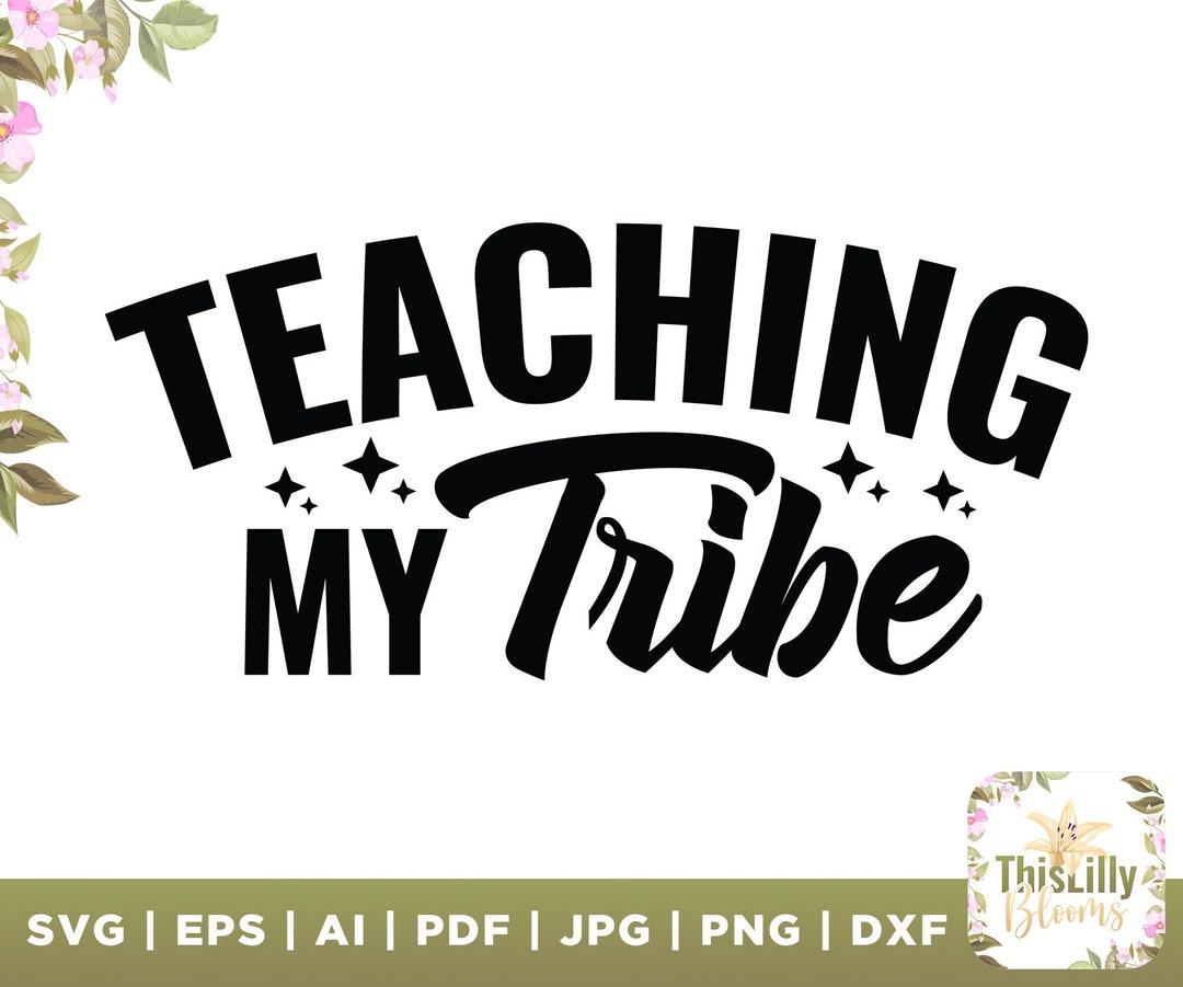 Teaching my tribe svg go to school svg teacher png teacher - Etsy Portugal