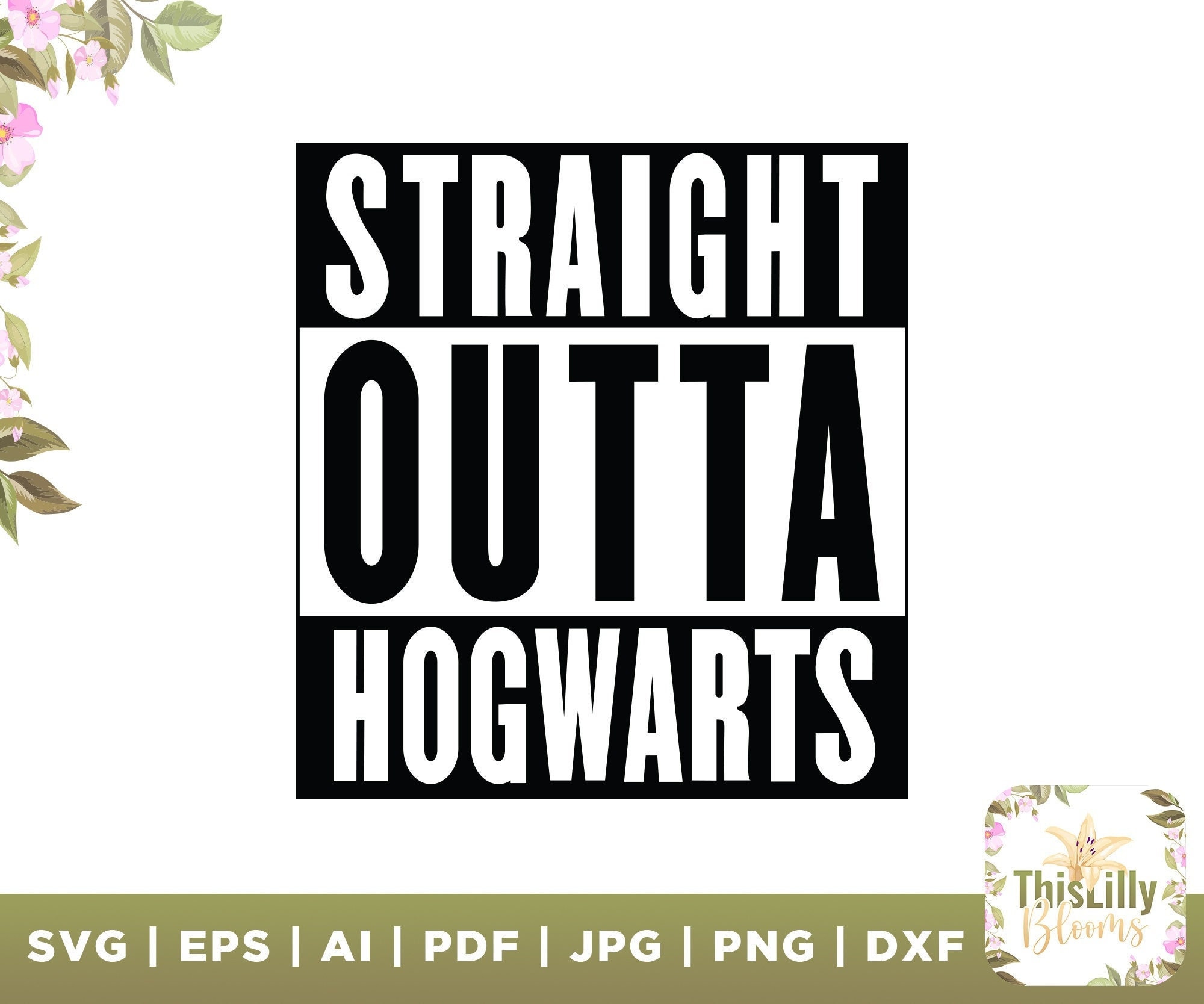 Straight Outta Svg Straight Outta Hogwarts Svg Straight - Etsy