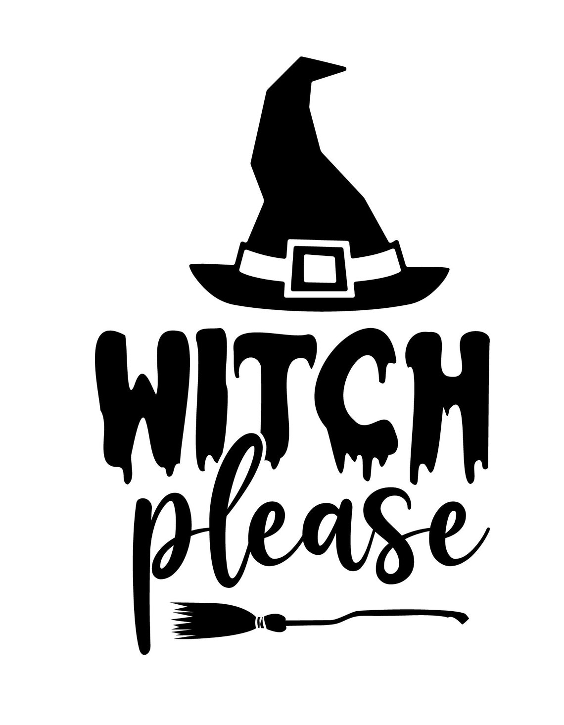 Witch Please Svg Files For Cricut Instant Digital Download Perfect For