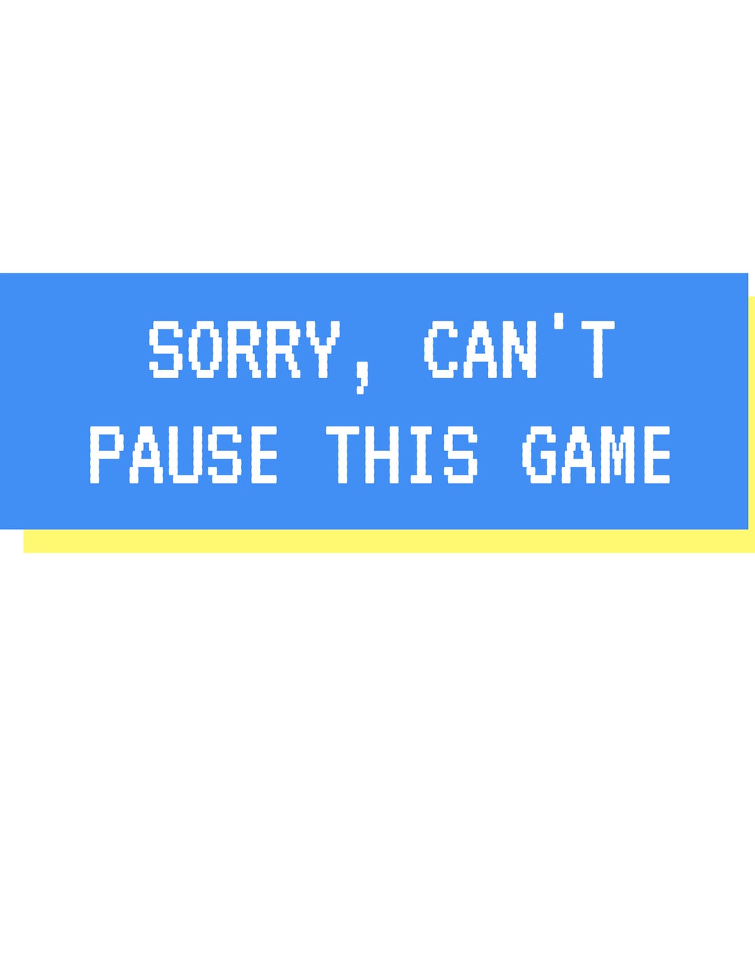 Sorry, Can't Pause This Game SVG File - Etsy