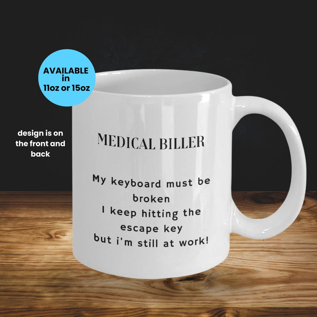 Funny Medical Biller Mug for Healthcare Worker, Medical Billing and ...