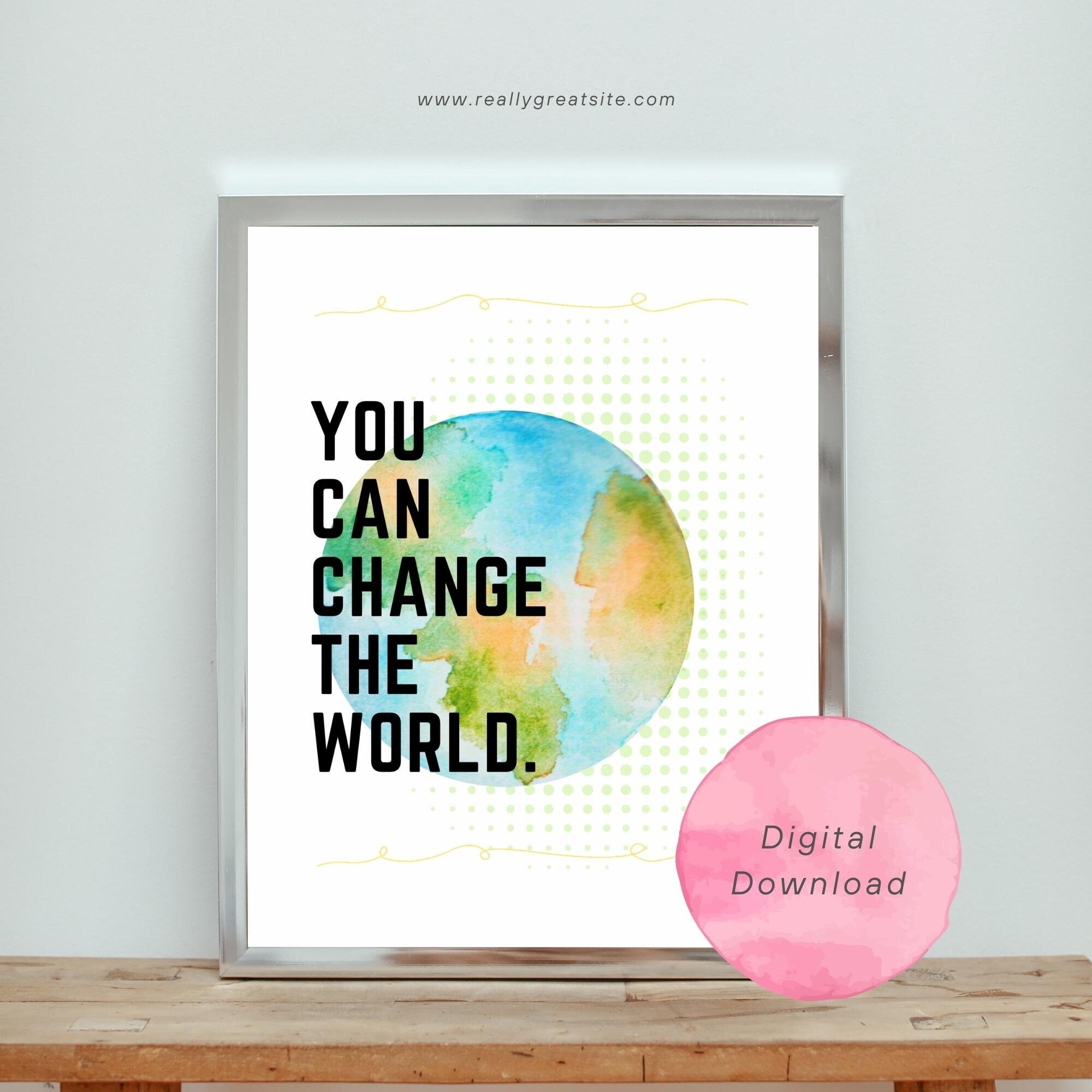 Change the World Printable - Etsy