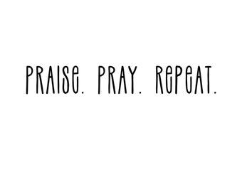 Praise. Pray. Repeat SVG I PNG Download - Etsy
