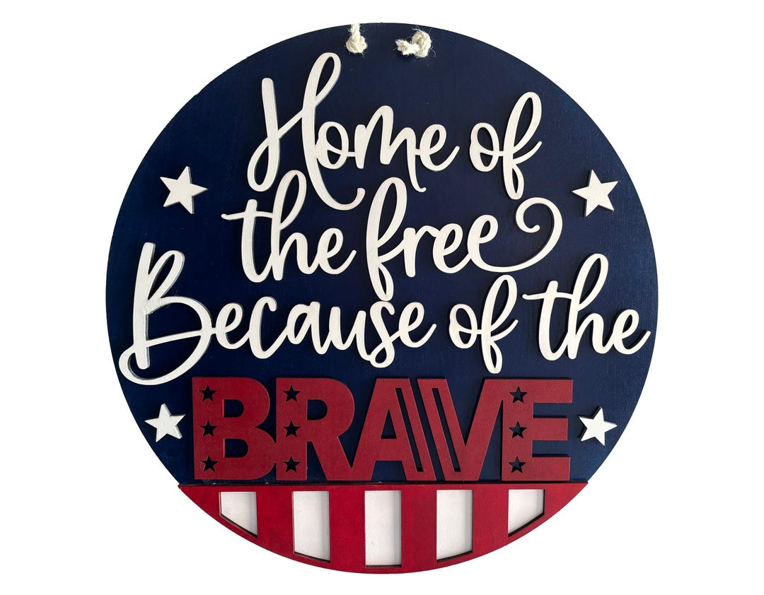 Patriotic 4th of July Door Hanger, Home of the Free Because of the ...