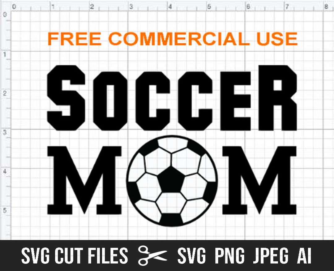 Soccer Svg Soccer Png Soccer Mom Svg File Soccer Cricut Cut File