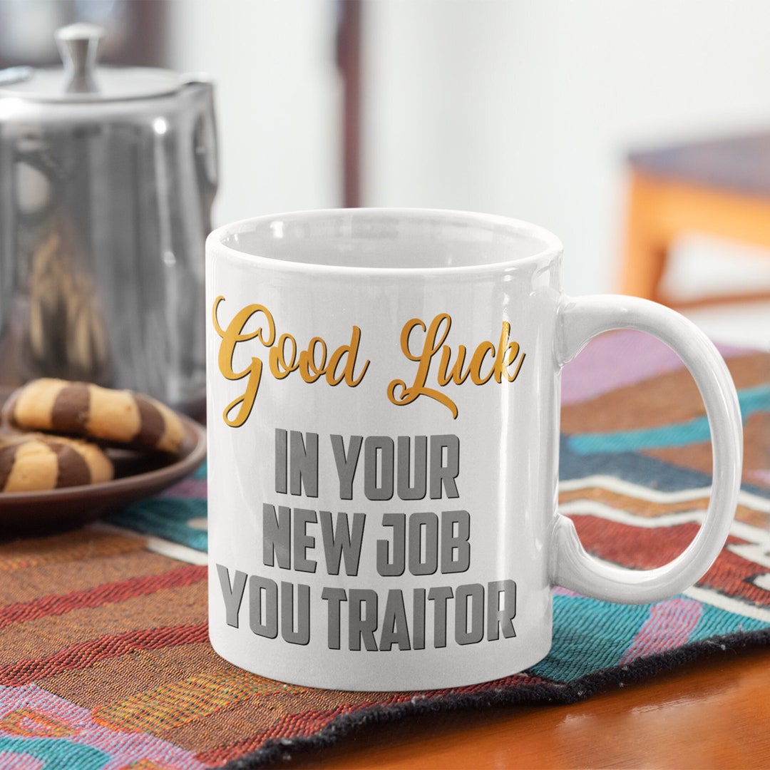 New Job Mug, Good Luck in Your New Job Mug, Gift for Co Worker, Funny ...