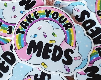 Take Your Meds Sticker Mental Health Matters Mental Health - Etsy
