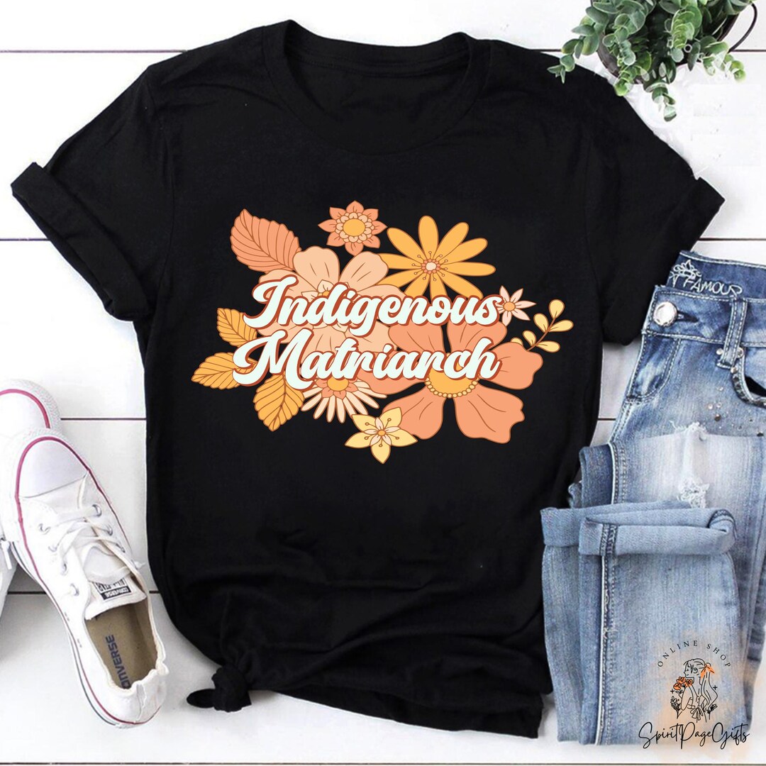 Indigenous Matriarch Vintage T-shirt, Native Heritage Tee, Proud ...