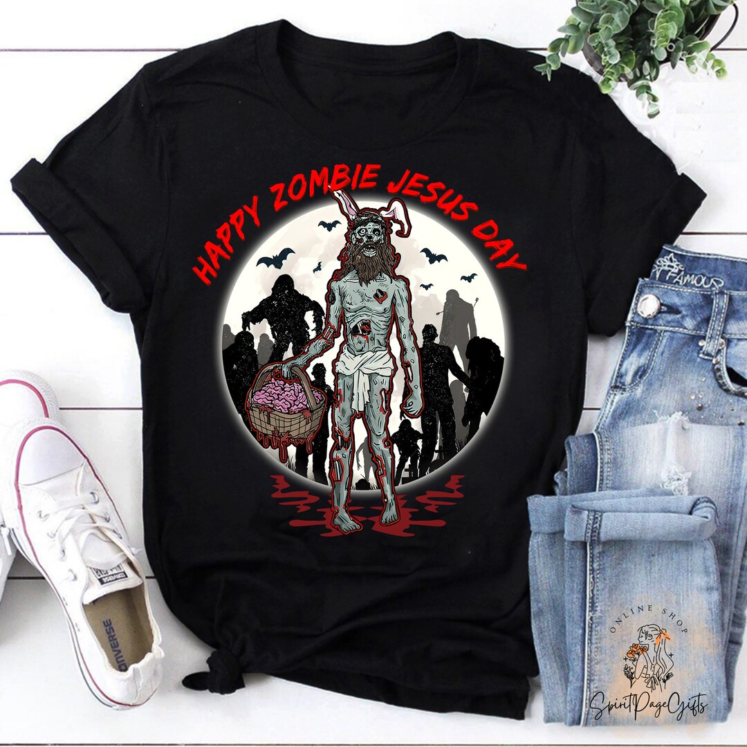 Happy Zombie Jesus Day T-shirt, Funny Christian Easter Jesus Shirt ...