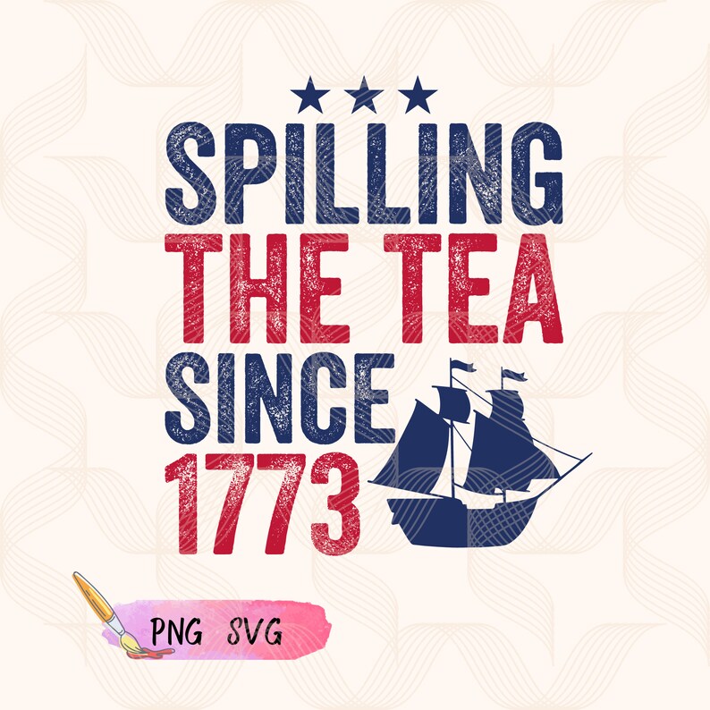 American Freedom Svg, Spilling the Tea Since 1773 Svg, Patriotic ...