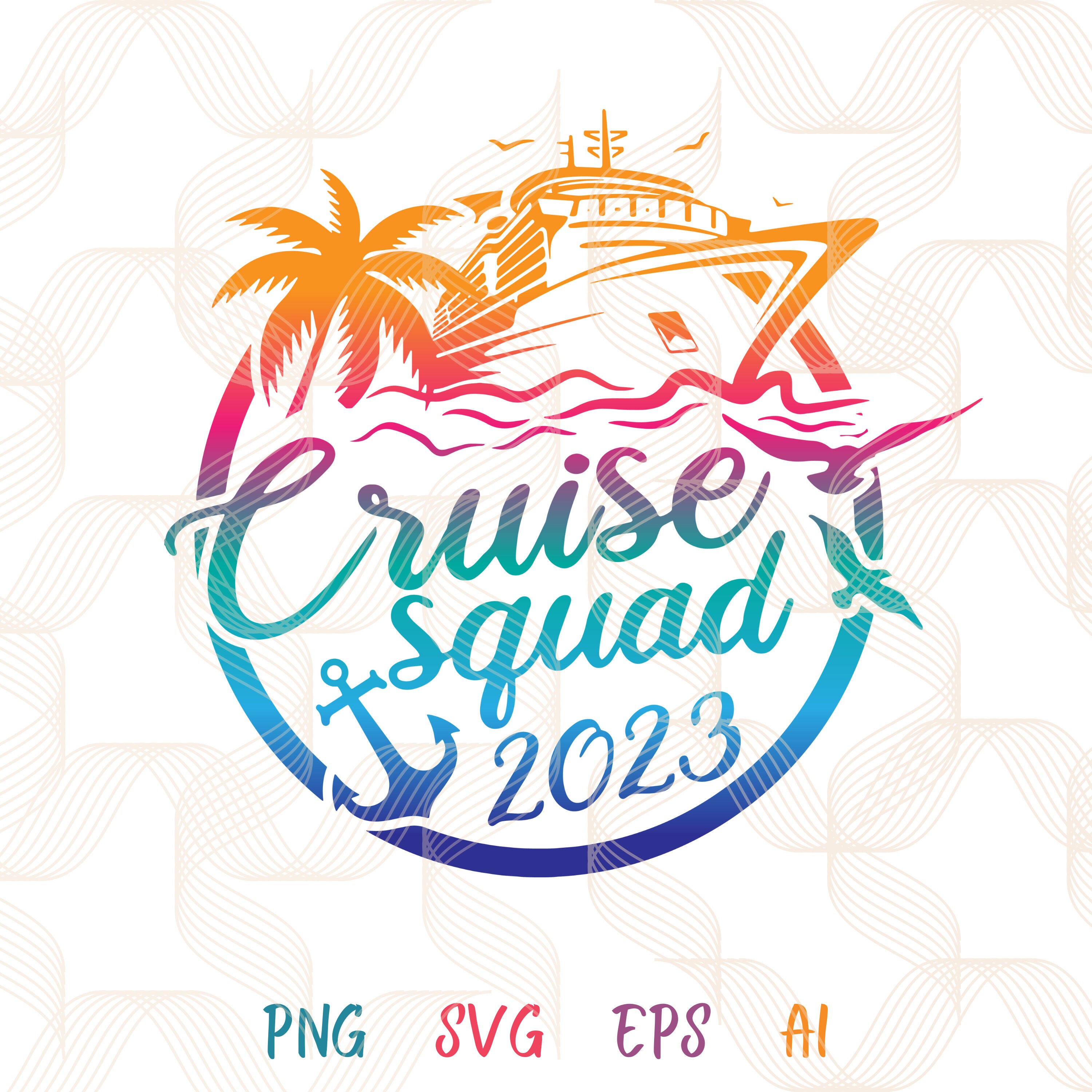 Cruise Squad 2023 Svg,cruise Squad Svg,family Cruise Svg,cruise Svg ...