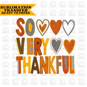 So Very Thankful Thanksgiving Design, Ready to Press Sublimation Print ...