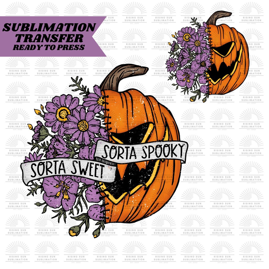Sorta Sweet Sorta Spooky Design, Ready to Press Sublimation Print ...