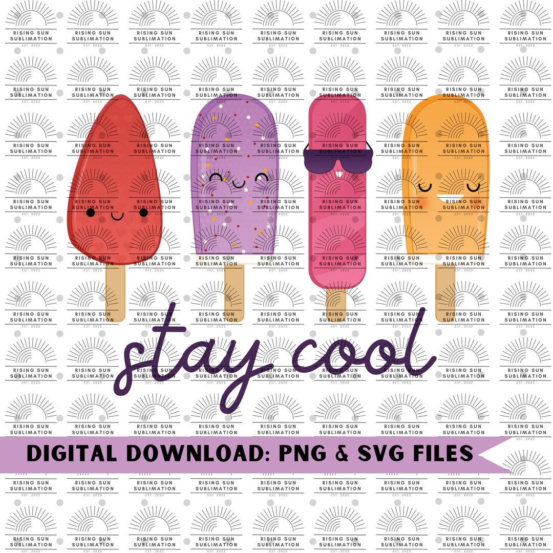 Stay Cool Popsicle Digital Download | Kids Design | PNG SVG Digital ...