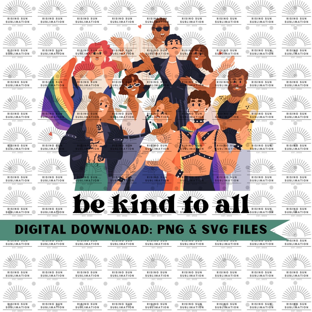 Be Kind to All LGBTQ Digital Download Pride Month PNG SVG Files Trans ...