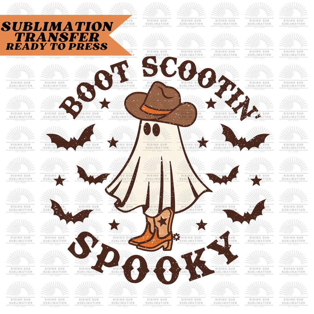 Boot Scootin Spooky Ghost Halloween Design, Ready to Press Sublimation ...