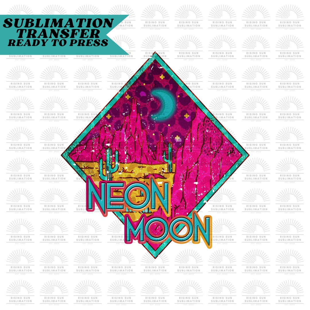 Neon Moon Country, Western Sublimation Design, Ready to Press, Neon ...