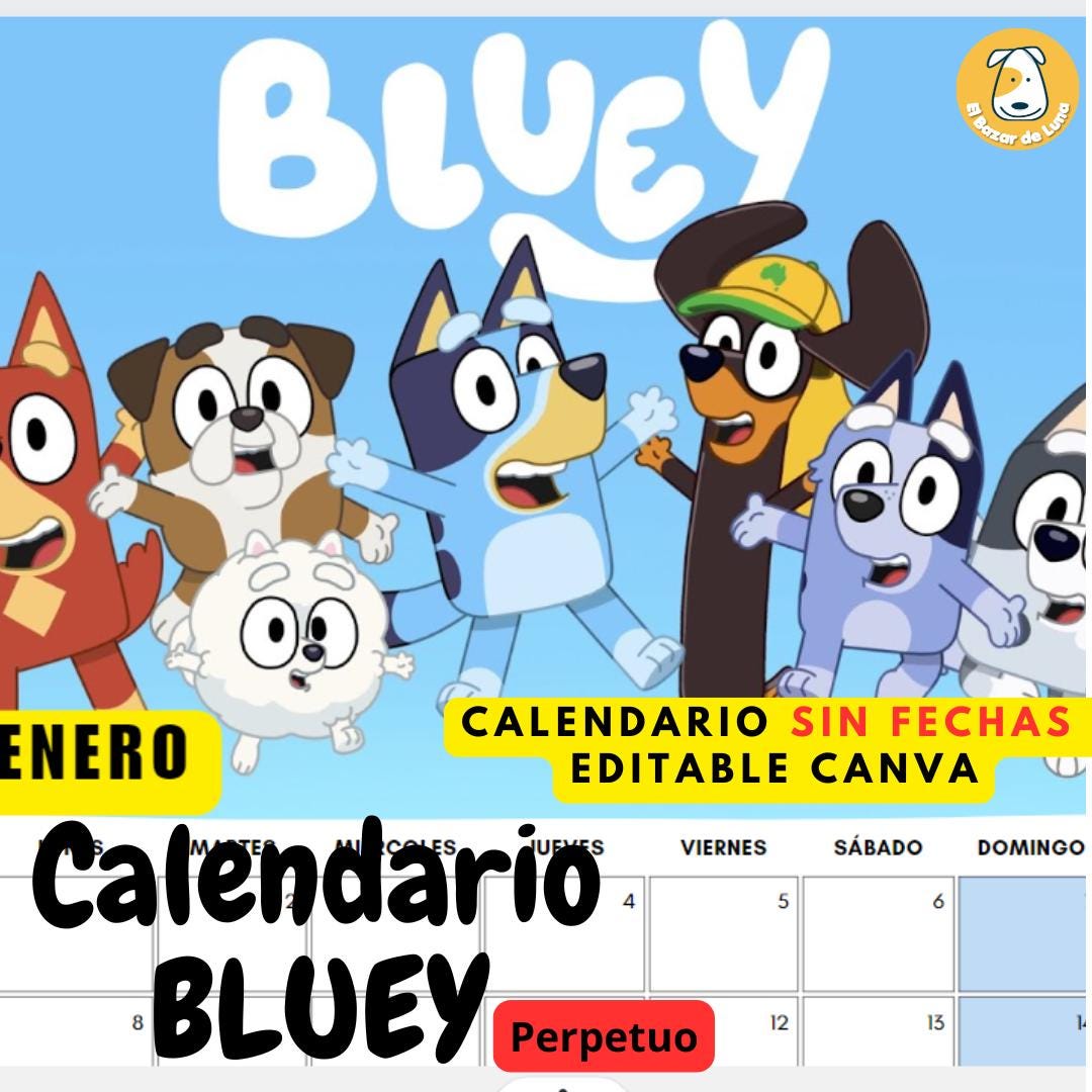 Bluey Editable Calendar to Personalize WITHOUT DATES in Canva / Spanish ...