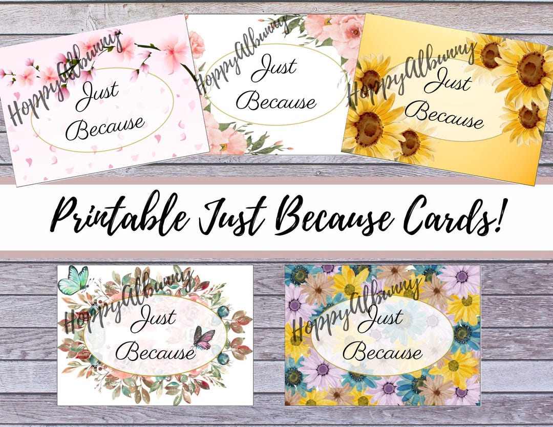 Just Because Cards, Printable Greeting Cards, Printable Just Because ...