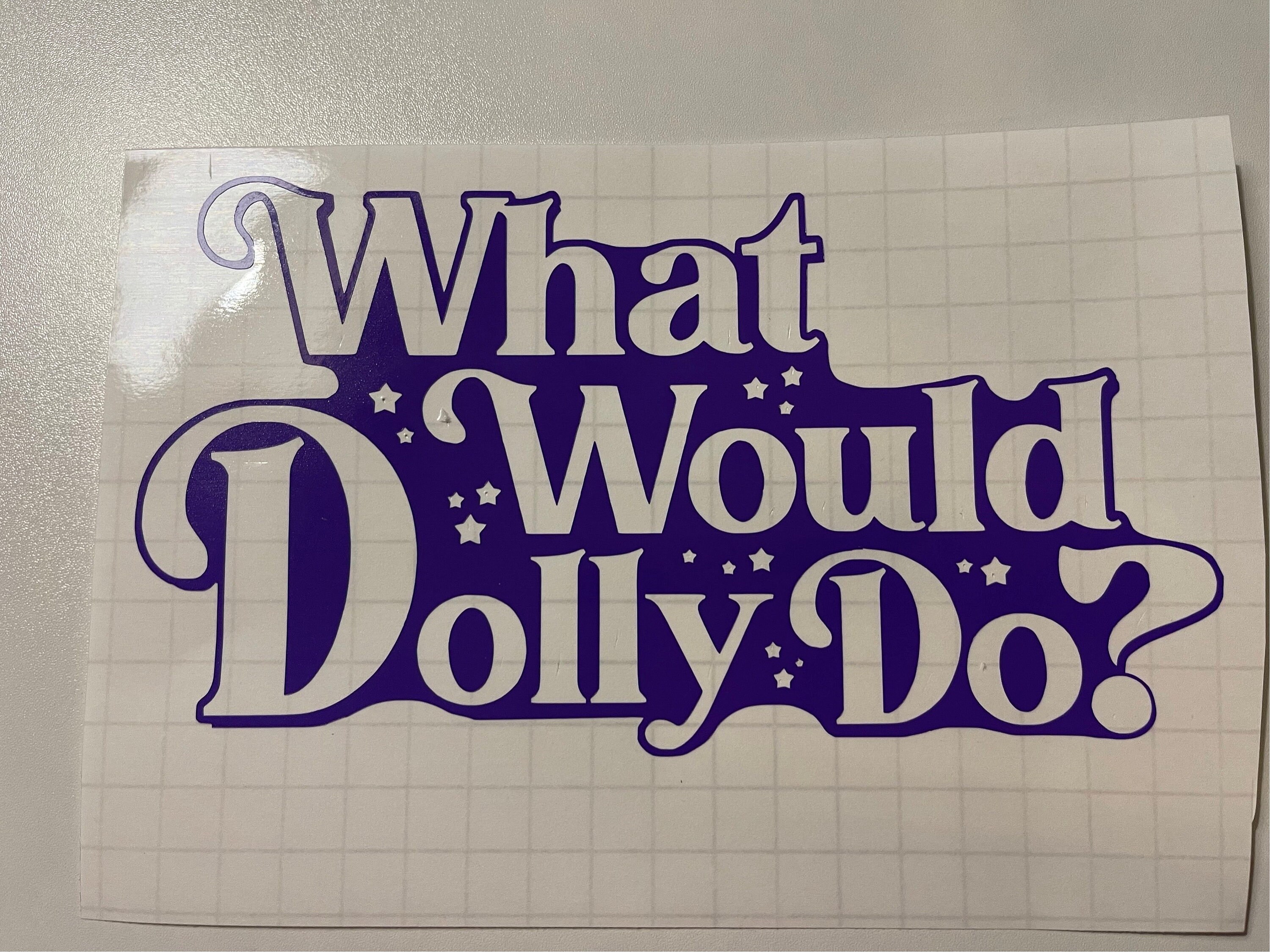What Would Dolly Do? Decal - Etsy