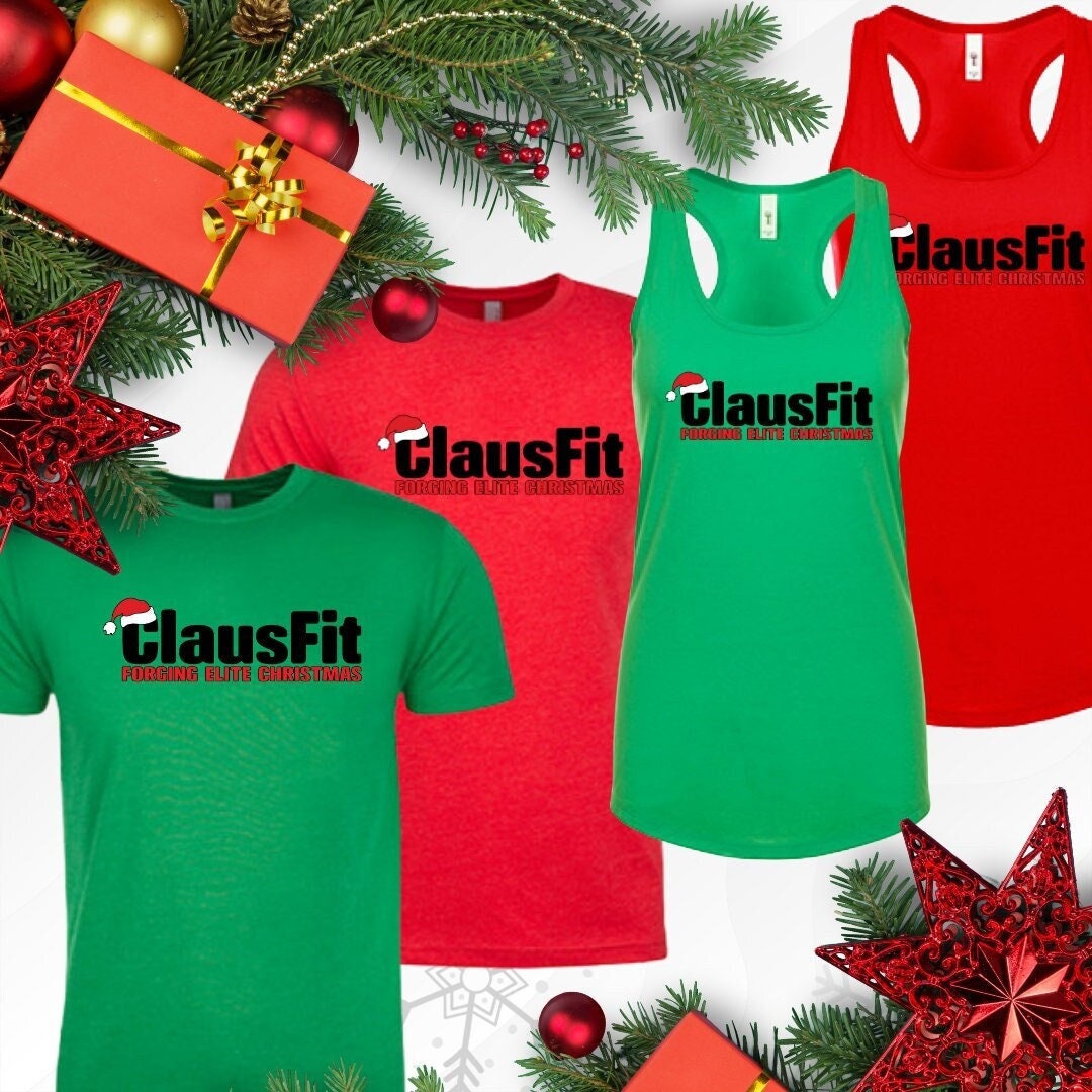 Clausfit Forging Elite Christmas Shirt | Unisex Shirt, Womens Tank Top ...