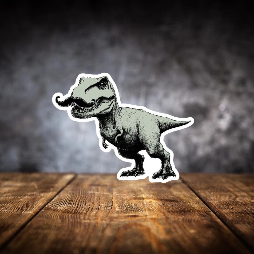 Dinosaur With Mustache Sticker Die Cut Sticker Water Resistant Sticker ...
