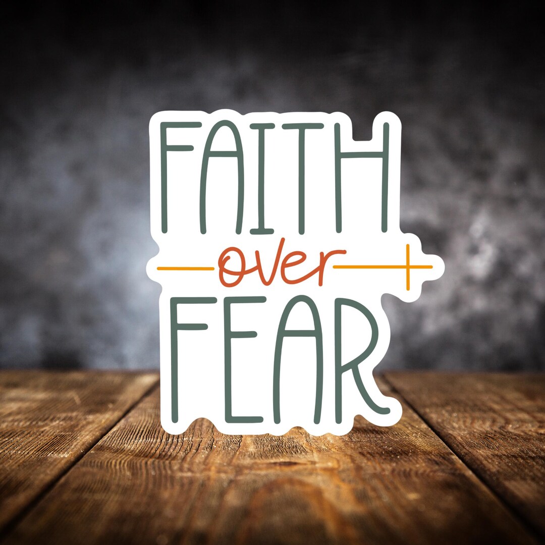 Faith Over Fear Sticker - Die Cut Sticker - Faith Sticker ...