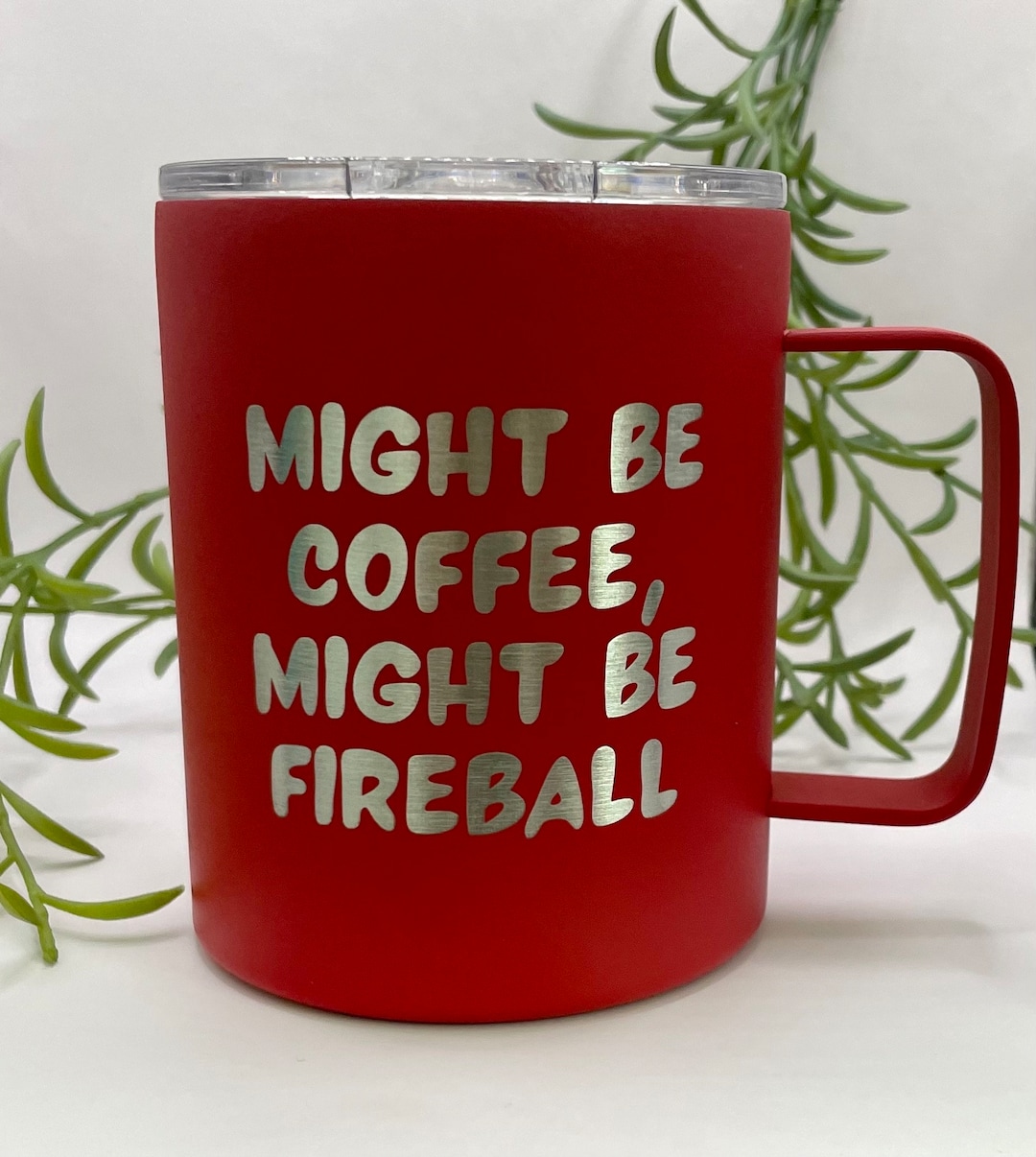 Might Be Coffee Might Be Fireball Mug, Fireball Gift, Funny Fireball ...