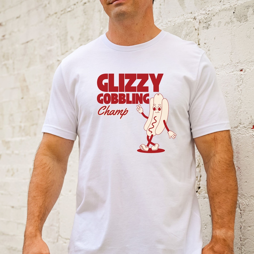 Glizzy Gobbling Champ Hot Dog T-shirt, Foodie Tee, Funny Hot Dog Lover ...