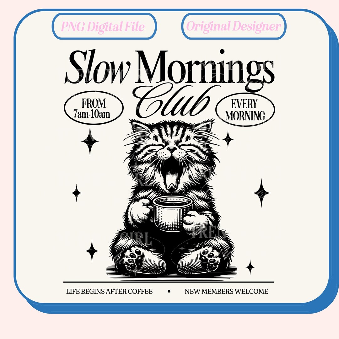 Slow Mornings Club Png,cat Lover Png,coffee Club Png,coffee Lover Png ...