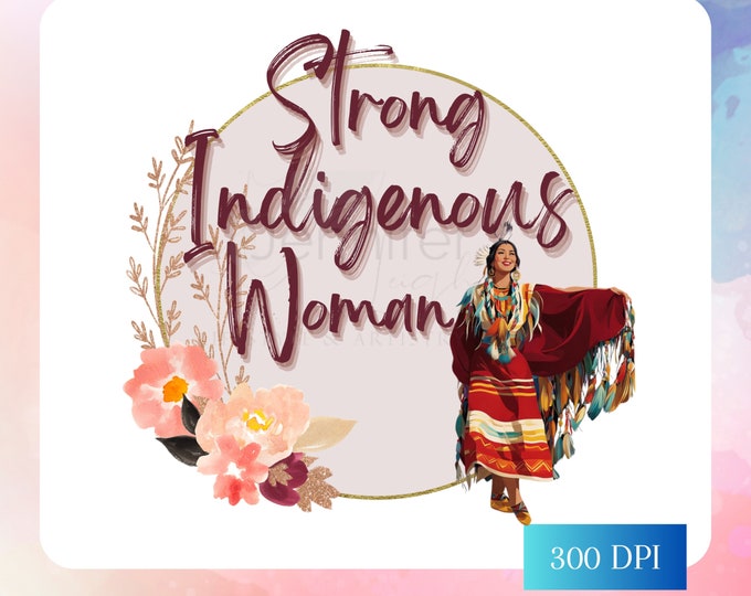 Strong Indigenous Woman Png Jpeg Native Designs Digital Download for ...