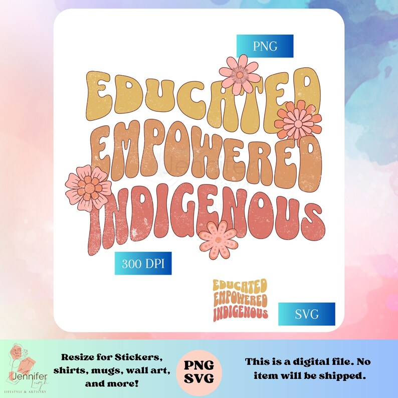 Indigenous Educated Empowered SVG PNG Jpg Native Digital Download for ...