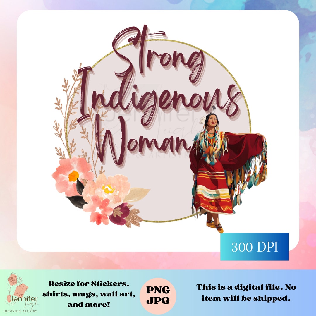 Strong Indigenous Woman Png Jpeg Native Designs Digital Download for ...