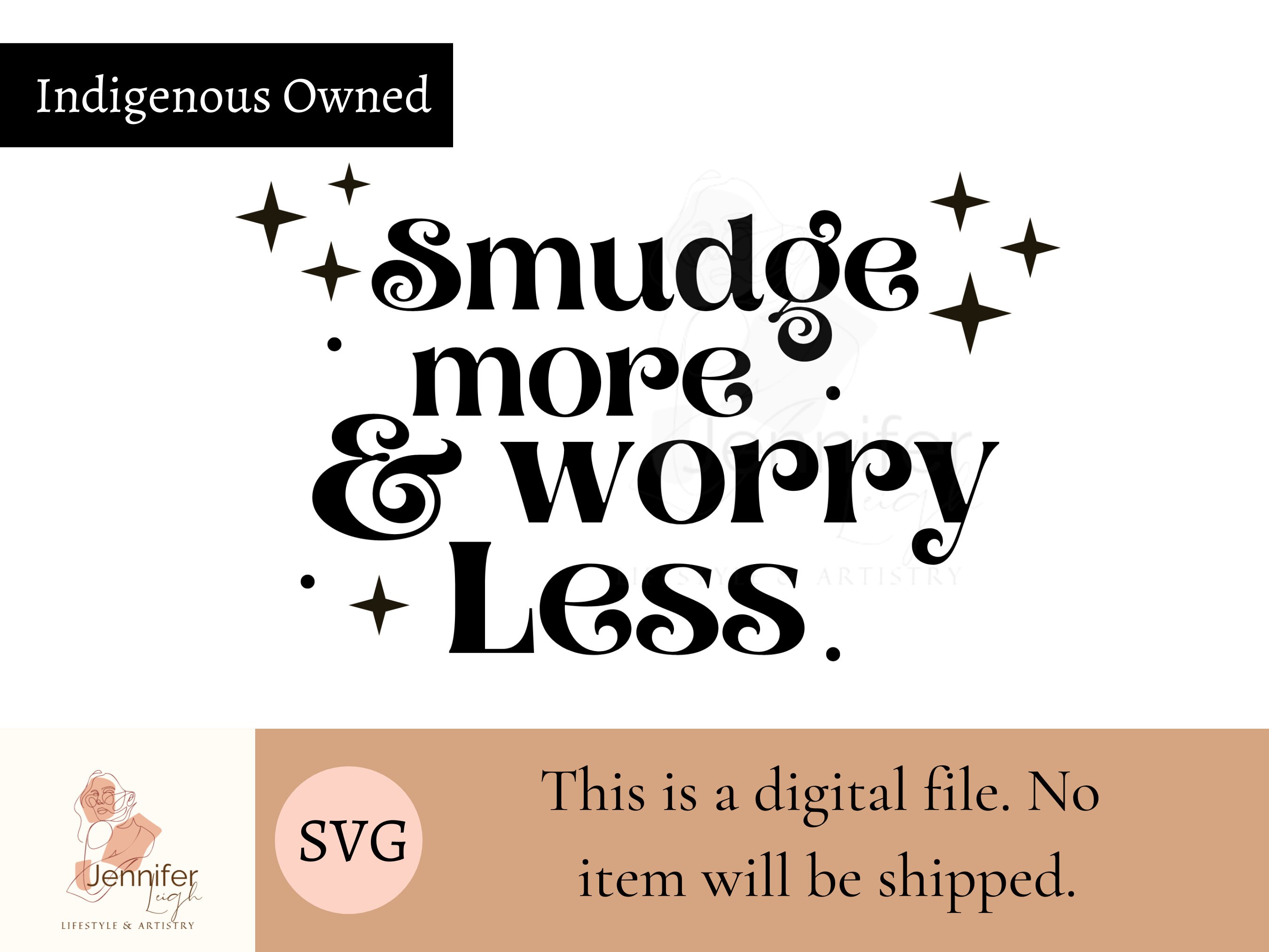 Indigenous Smudge More Worry Less SVG PNG Digital Download for Shirts ...