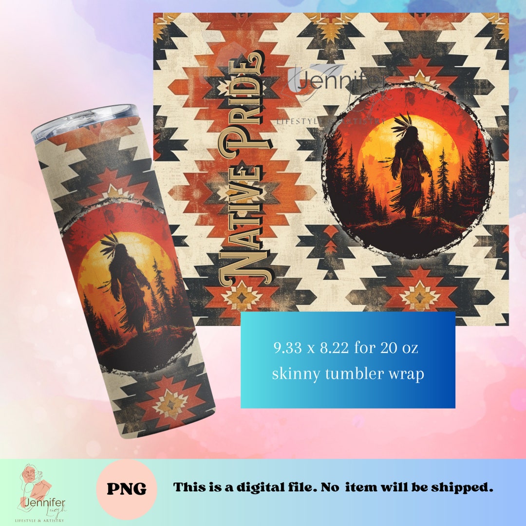 Indigenous Png Native Pride Tumbler Wrap Digital Download for 20 Oz 9.2 ...