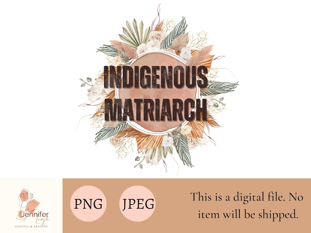 Indigenous Matriarch Png Jpeg Svg Digital Download - Etsy