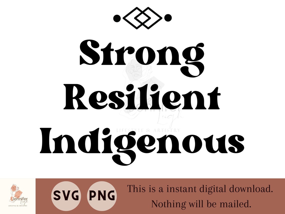 Strong Resilient Indigenous SVG PNG Digital Download for - Etsy