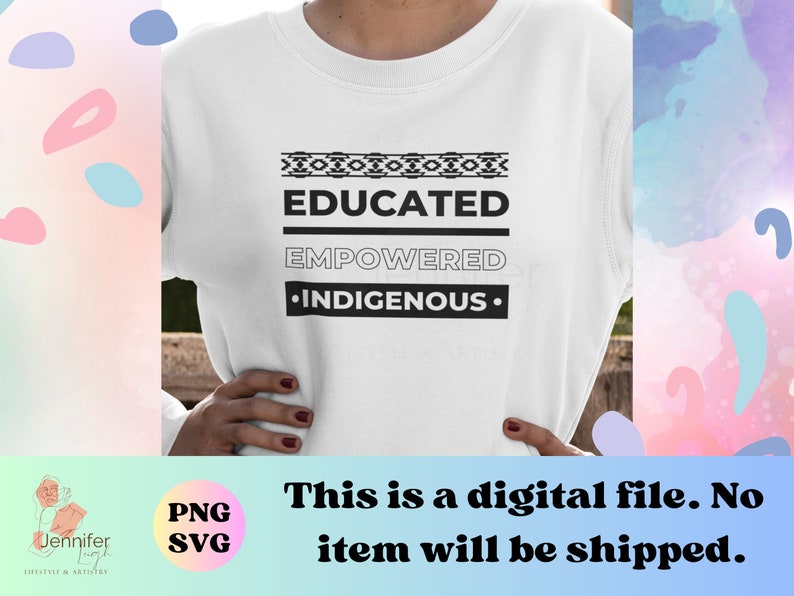 Indigenous Educated Empowered Native PNG SVG Digital Download - Etsy