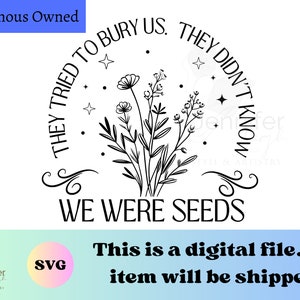 Indigenous They Tried to Bury Us Seeds SVG PNG Digital Download for ...