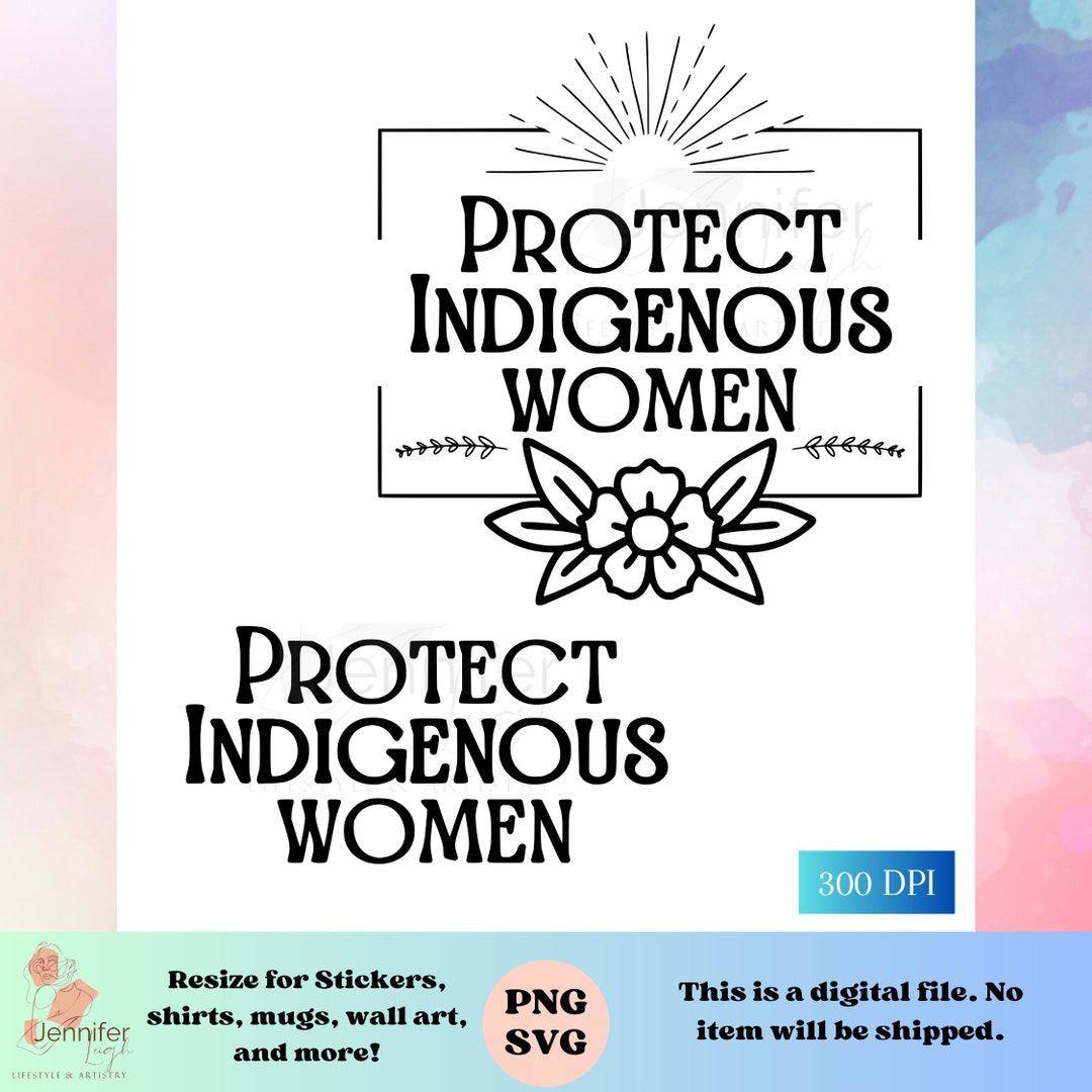 Protect Indigenous Women SVG PNG Bundle Native MMIW Digital Downloads ...