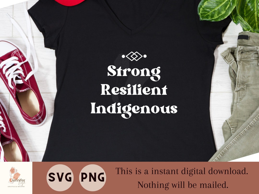 Strong Resilient Indigenous SVG PNG Digital Download for Cricut ...