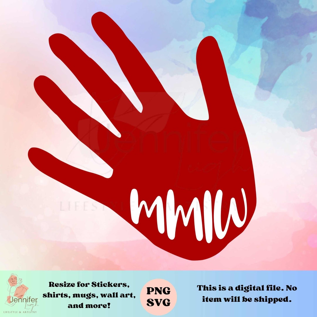 MMIW Hand Print SVG PNG Native Digital Download for 20 Oz 9.2 X 8.3 ...
