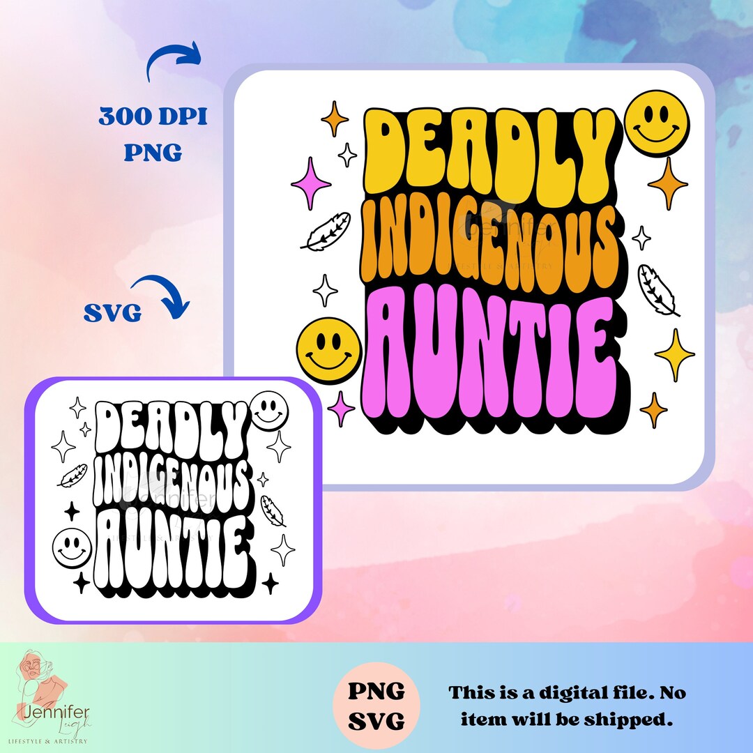 Deadly Auntie Indigenous SVG PNG Native Digital Downloads for Shirts ...