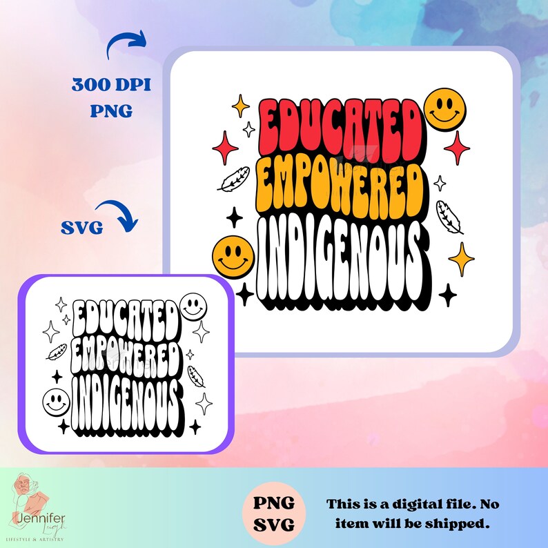 Educated Empowered Indigenous PNG SVG BUNDLE Native Digital Download ...