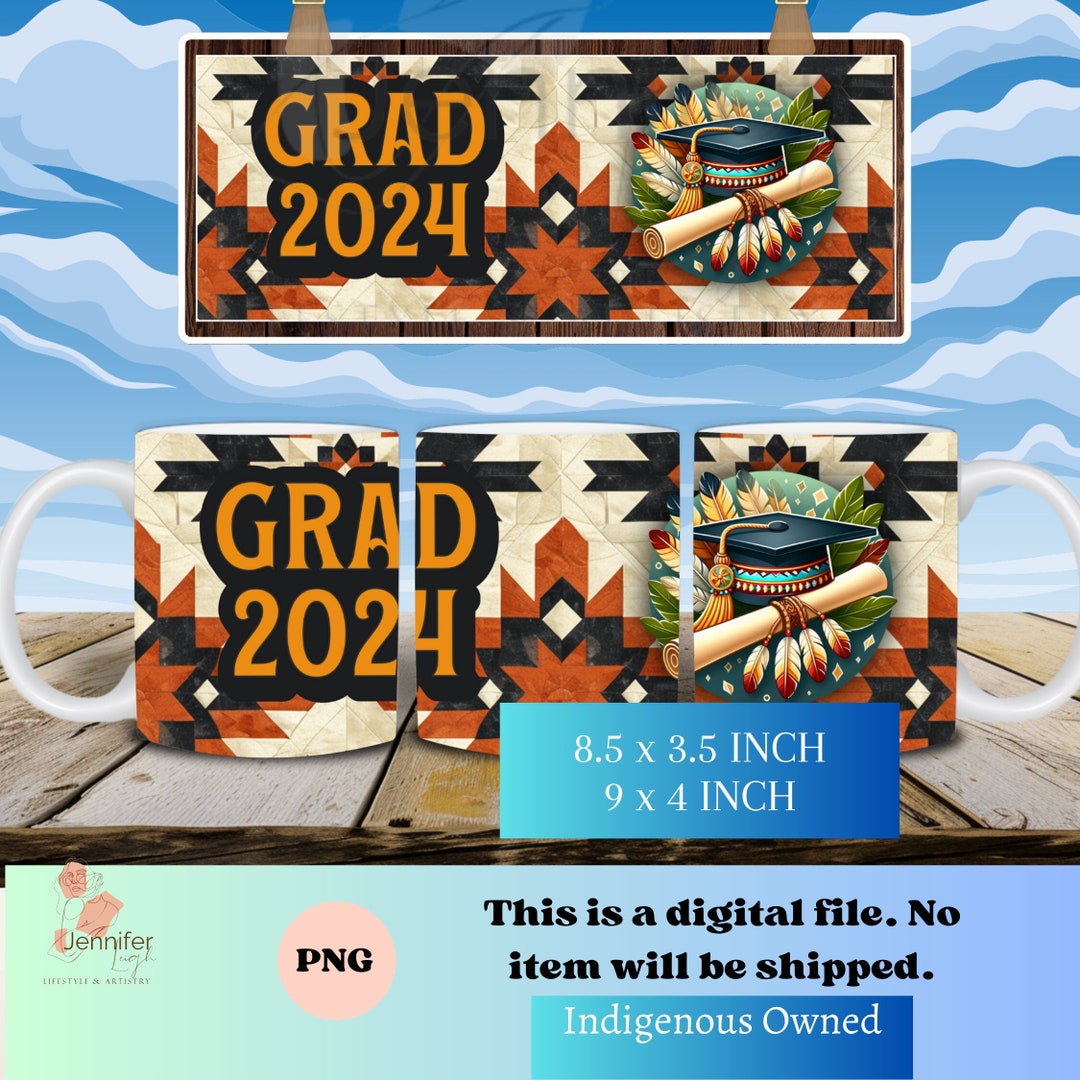 Indigenous Grad 2024 Coffee Mug Wrap PNG Native Digital Download 8.5 X ...