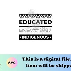 Indigenous Educated Empowered Native PNG SVG Digital Download for ...
