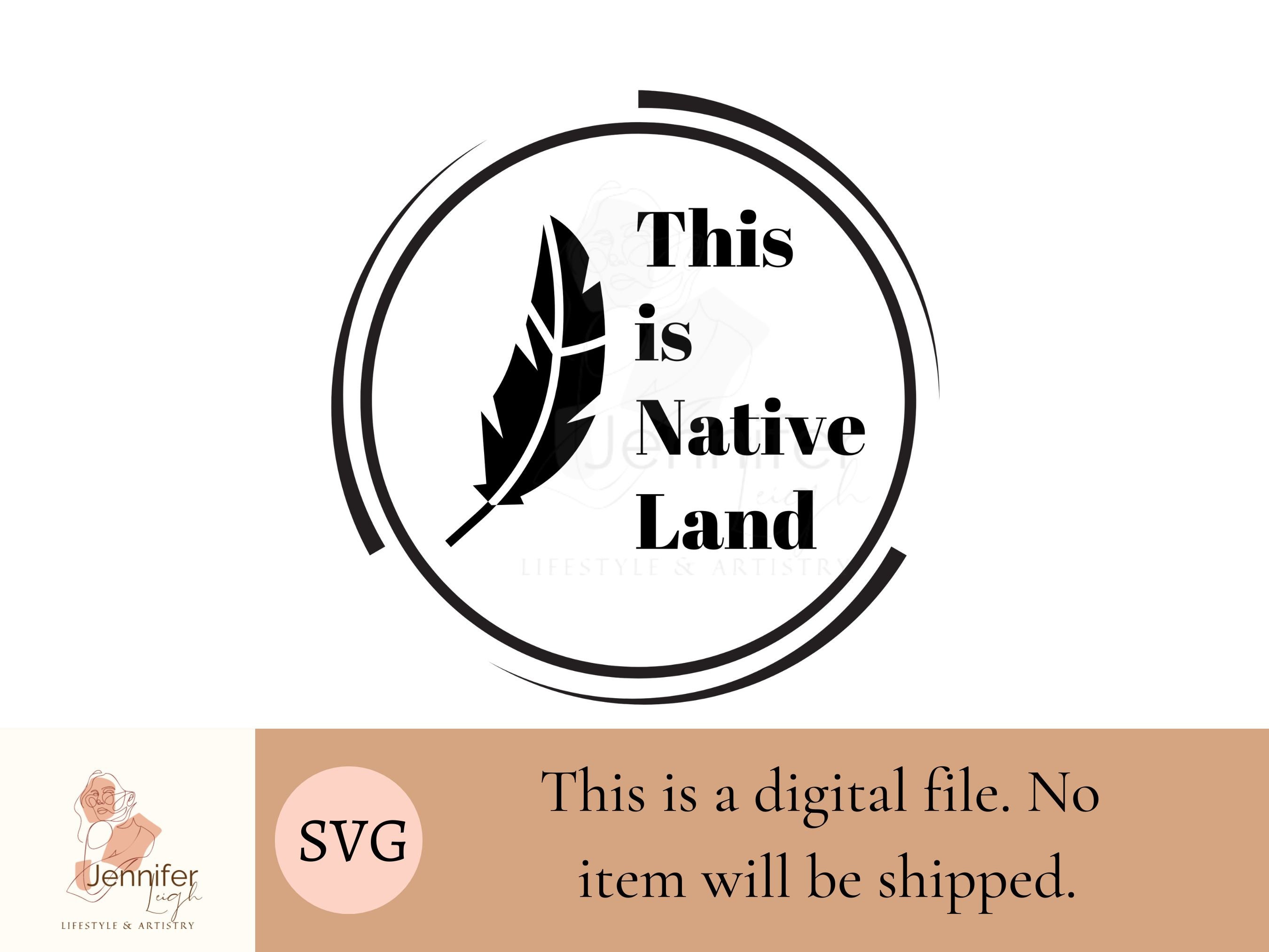 Indigenous SVG Digital Download This is Native Land - Etsy