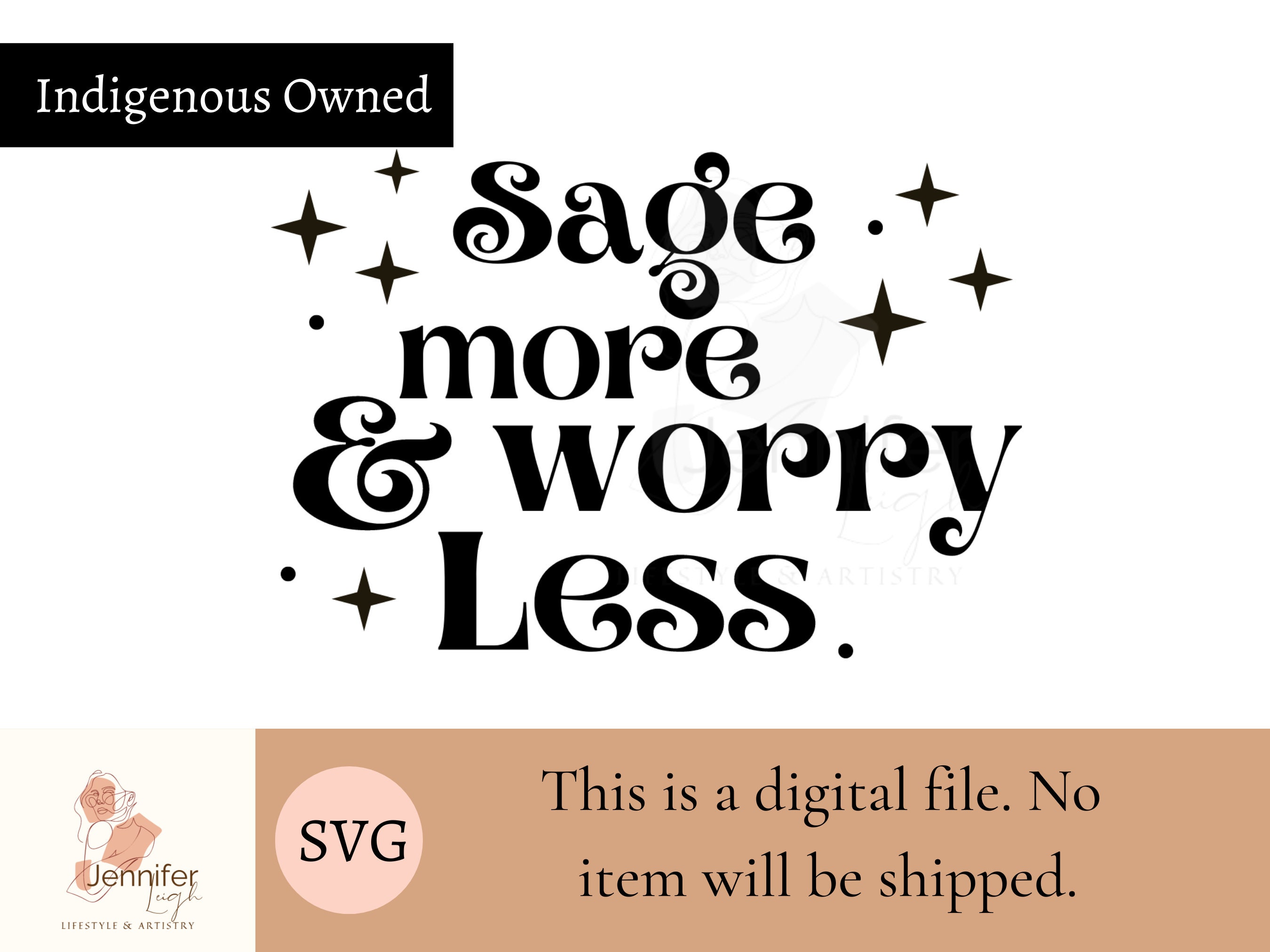 Sage More Worry Less Indigenous SVG PNG Native Digital Download for ...